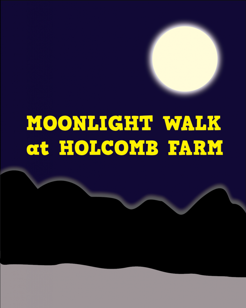 Full Moon Walk – Holcomb Farm
